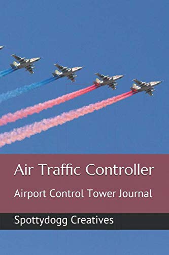 Air Traffic Controller: Airport Control Tower Journal: Creatives ...