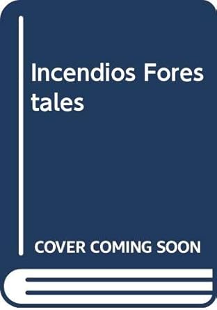 Amazon.com: INCENDIOS FORESTALES. I.INVESTIGACIÓN DE CAUSAS ...