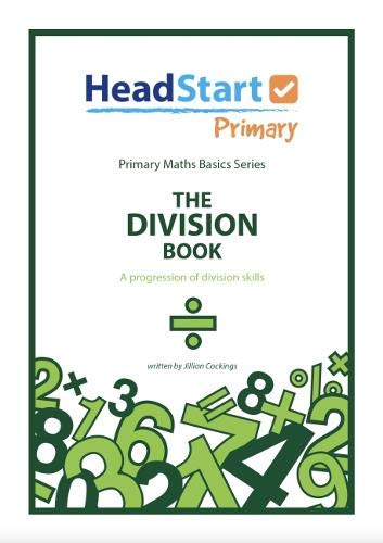 The Division Book: A Progression of Division Skills: 4 (Primary Maths ...