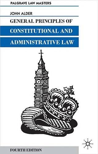 Buy General Principles of Constitutional and Administrative Law ...