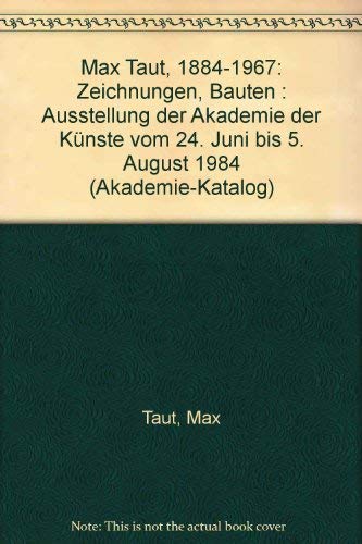 Amazon.com: Max Taut, 1884-1967: Zeichnungen, Bauten : Ausstellung der ...