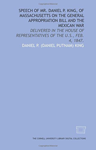 Speech of Mr. Daniel P. King, of Massachusetts on the general ...