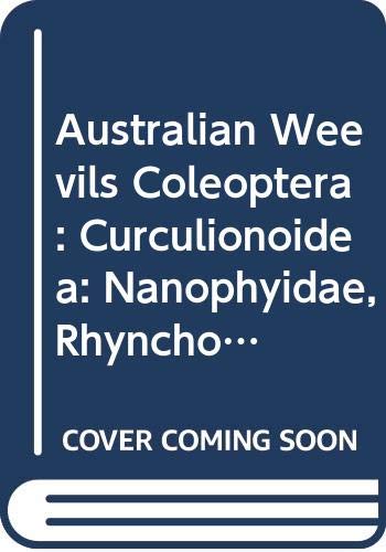 Australian Weevils Volume 3: Nanophyidae, Rhynchoporidae, Erirhinidae ...