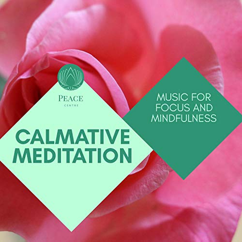 Calmative Meditation - Music For Focus And Mindfulness de Universal ...
