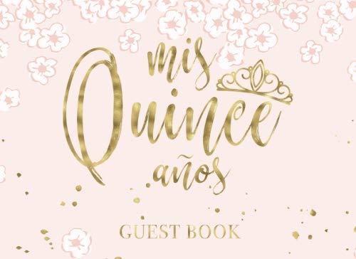 Quinceanera Guest Book: Mis Quince Gold Pink Floral 15th Birthday Guest ...