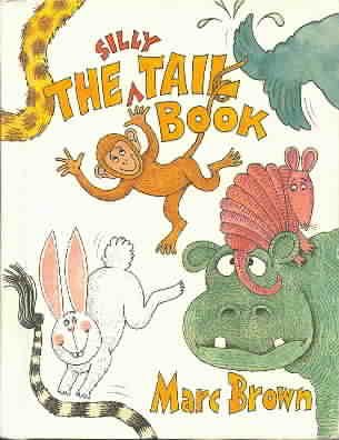 The Silly Tail Book: Marc Tolon Brown: 9780819311092: Amazon.com: Books