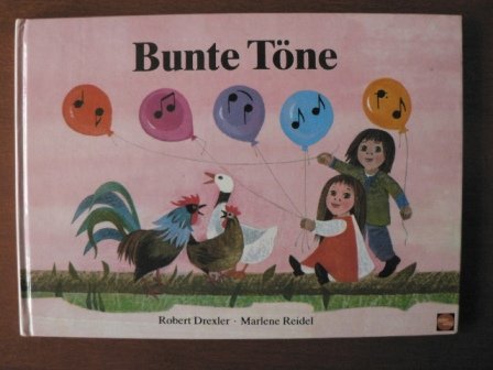 Bunte Töne. Lieder und Spielstücke zum Flötenpeter 1 : Drexler, Robert ...