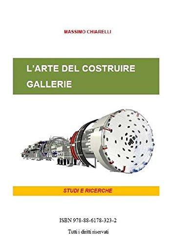 L'arte del costruire gallerie: Studi e ricerche eBook : Chiarelli ...