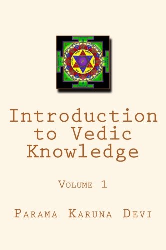 Introduction to Vedic Knowledge: The study of Vedic scriptures along ...