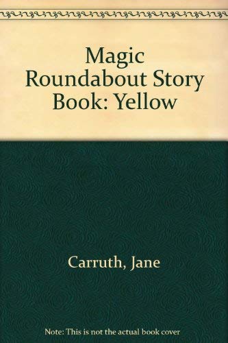Amazon.co.jp: Yellow (Magic Roundabout Story Book) : Carruth, Jane: 洋書