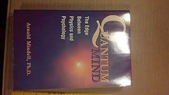 Quantum Mind: The Edge Between Physics and Psychology: Mindell PhD ...