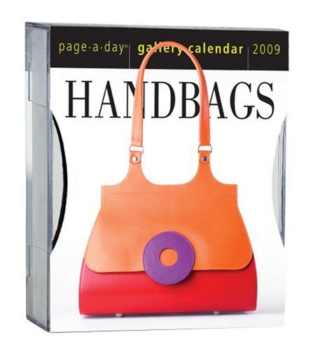 Handbags Gallery Calendar 2009: Workman Publishing: 9780761149972 ...