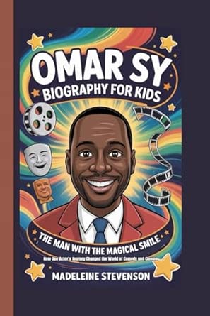 Amazon.com: Omar Sy Biography for Kids: The Man with the Magical Smile ...