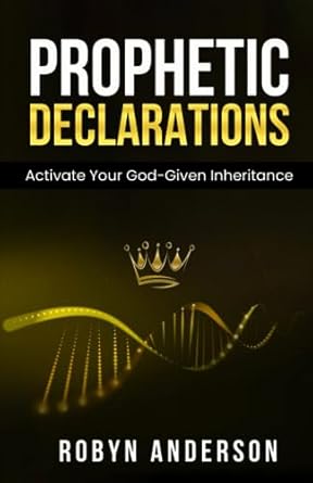 Buy Prophetic Declarations: Active Your God-Given Inheritance Book ...