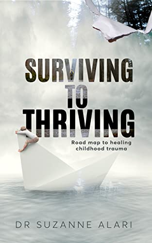 Surviving To Thriving - Road map to healing childhood trauma | Best ...