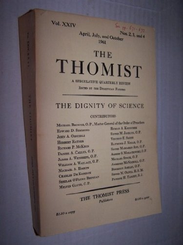 The Thomist - Vol. XXIV, Nos. 2, 3 and 4 (April, July, October 1961 ...