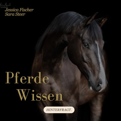 Amazon.com: Pferdewissen hinterfragt : Jessica Fischer Sara Steer: Books