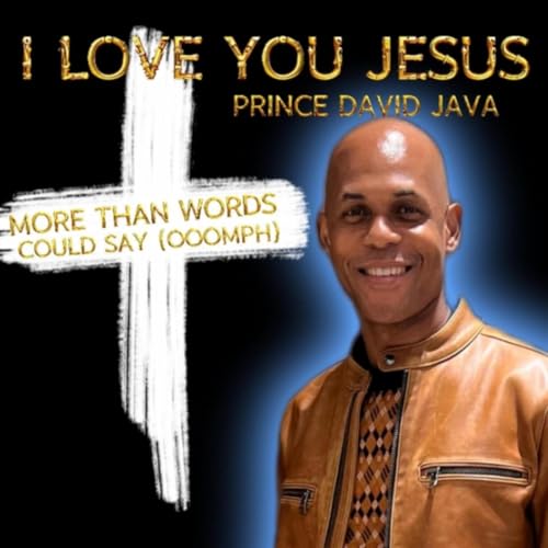 Play I LOVE YOU JESUS MORE THAN WORDS COULD SAY (OOOMPH) by Prince ...