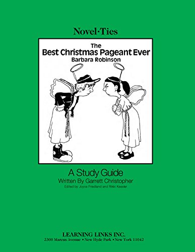 Best Christmas Pageant Ever: Novel-Ties Study Guide: Barbara Robinson ...
