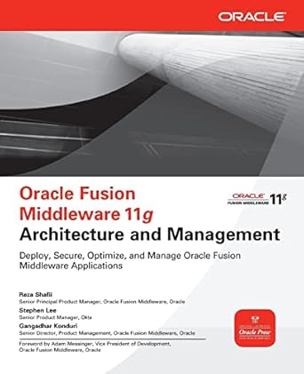 Buy Oracle Fusion Middleware 11g Architecture and Management (Oracle ...