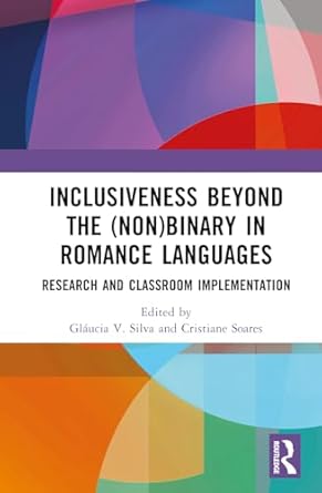 Amazon.com: Inclusiveness Beyond the (Non)binary in Romance Languages ...