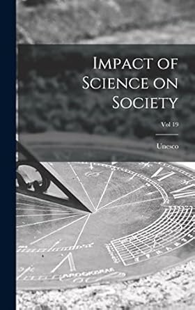Impact of Science on Society; Vol 19: UNESCO: 9781013353208: Amazon.com ...