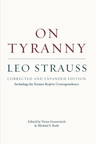 On Tyranny: Corrected and Expanded Edition, Including the Strauss ...