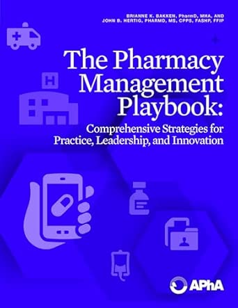 Pharmacy Management Playbook: Comprehensive Strategies for Practice ...