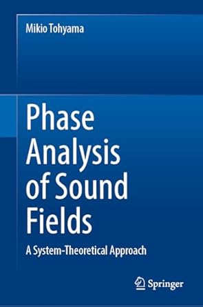 Amazon.co.jp: Phase Analysis of Sound Fields: A System-Theoretical Approach : Tohyama, Mikio ...