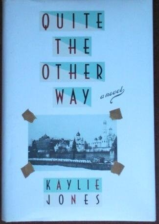 Quite the Other Way: Jones, Kaylie: 9780385241199: Amazon.com: Books