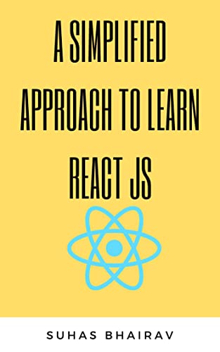 Amazon.com: A Simplified Approach to Learn React JS eBook : Bhairav, Suhas: Kindle Store
