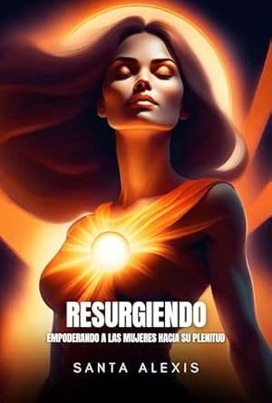 Amazon.com: Resurgiendo: Empoderando a las mujeres en su plenitud ...