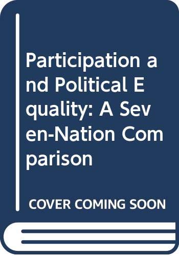 Participation and Political Equality: A Seven-Nation Comparison: Verba ...