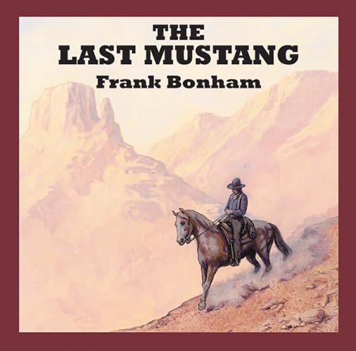 Amazon.com: The Last Mustang: 9781445053868: Frank Bonham: Books