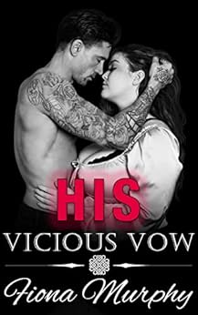 His Vicious Vow: A Dark Mafia Romance eBook : Murphy, Fiona : Amazon.ca: Books