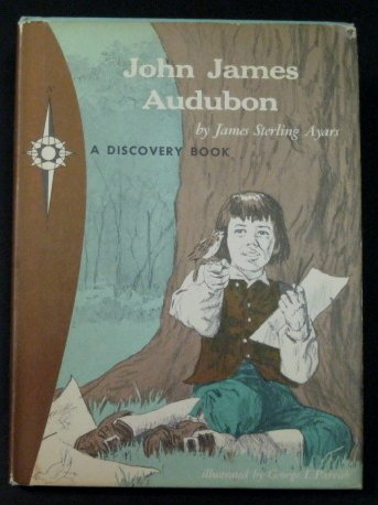 John James Audubon: Bird Artist (A Discovery Book): James Sterling ...
