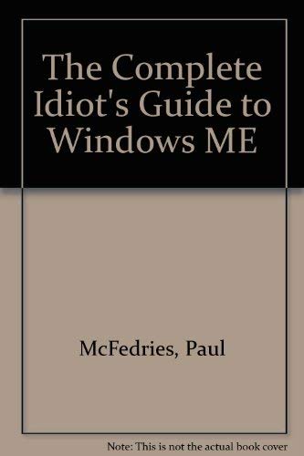 The Complete Idiot's Guide to Windows ME (The Complete Idiot's Guide ...