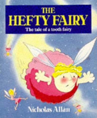 Hefty Fairy: Allan, Nicholas: 9780099675501: Amazon.com: Books