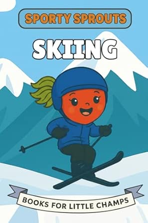 Skiing: A Picture Book for Babies and Toddlers (Sporty Sprouts): Books ...