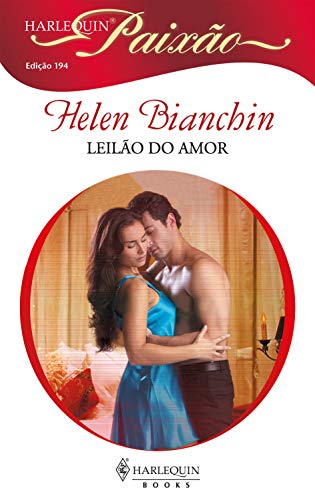 Leilão do amor (Harlequin Paixão Livro 194) - eBooks na Amazon.com.br