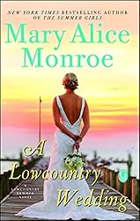 Amazon.com: A Lowcountry Wedding (Lowcountry Summer Book 4) eBook : Monroe, Mary Alice: Kindle Store