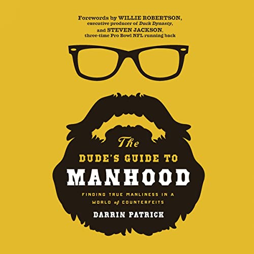 Amazon.com: The Dude's Guide to Manhood: Finding True Manliness in a ...