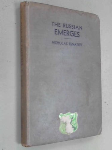The Russian Emerges: A Native Assessment of the Soviet Experiment ...