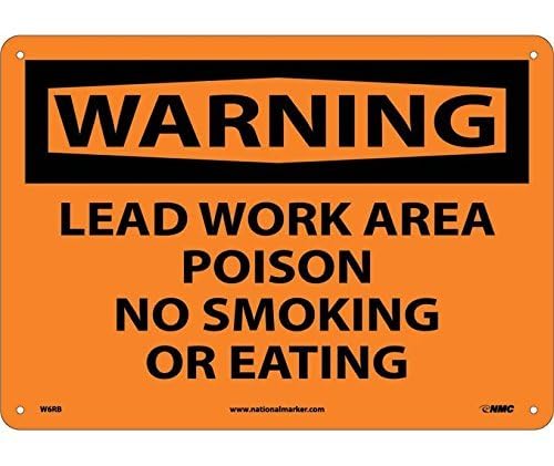 Warning, Lead Work Area Poison NO Smoking OR Eating, 10X14, Rigid ...