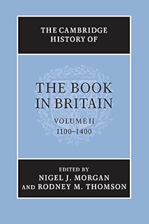 The Cambridge History of the Book in Britain: 1100 - 1400: 2: Amazon.co ...