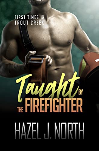 Taught by the Firefighter: A Curvy Woman Steamy Instalove Romance ...