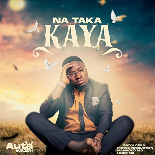 Play Na Taka Kaya (Album) by Auta Waziri on Amazon Music Unlimited
