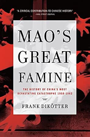 Mao's Great Famine: The History Of China's Most Devastating Catastrophe ...