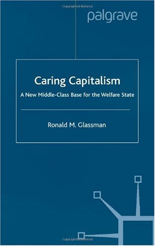 『Caring Capitalism: A New Middle-Class Base for the Welfare - 読書メーター
