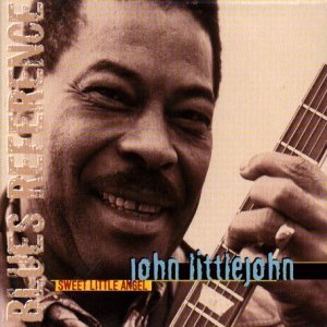 Sweet Little Angel by John Littlejohn (2004-06-10) - Amazon.com Music